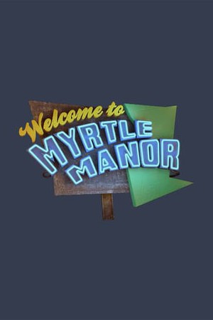 Where to stream Welcome to Myrtle Manor in Canada | Watch in Canada